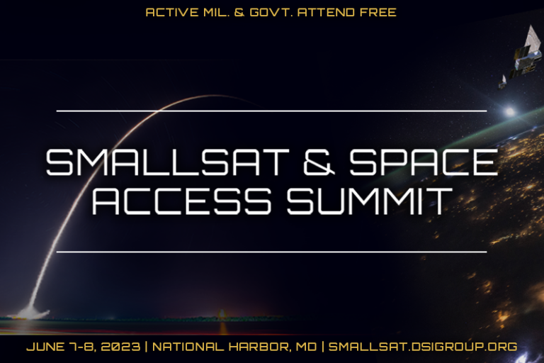 Registration is now open for Defense Strategies Institute’s 6th Annual SmallSat & Space Access ...
